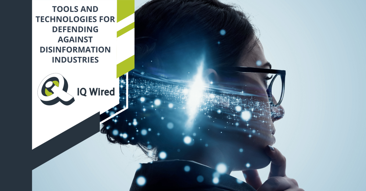 Tools and Technologies for Defending Against Disinformation Industries ...